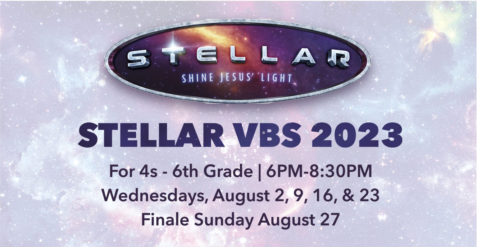 Stellar VBS 2023 – Grace Pointe Baptist Church