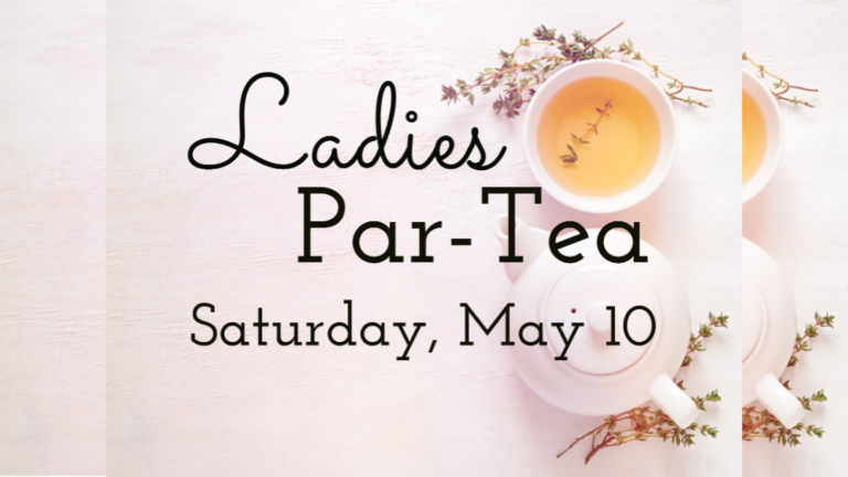Ladies Par-Tea – Grace Pointe Baptist Church